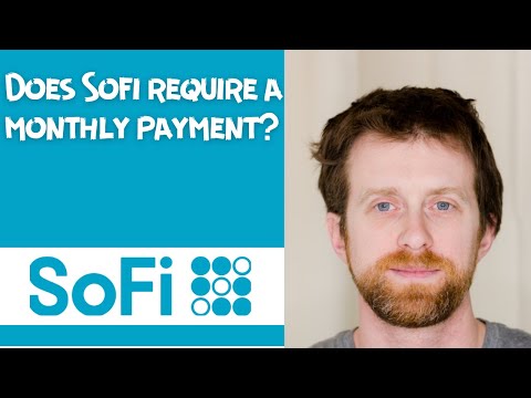 Does Sofi require a monthly payment?