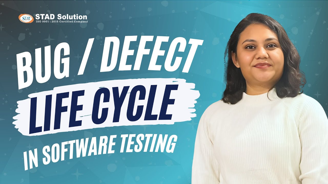 Bug Life Cycle in Software Testing | Defect Life Cycle Explained - STAD Solution