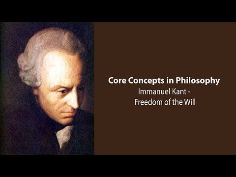 Immanuel Kant, Groundwork for Metaphysics of Morals | Freedom of the Will | Philosophy Core Concepts