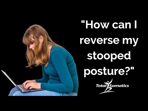 How can I reverse my Stooped Posture?