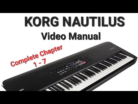Korg Nautilus Complete Video Manual Chapter 1 - 7