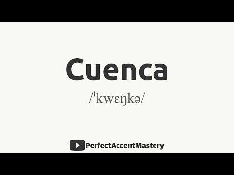 How to Pronounce CUENCA | City Name | IPL | Definition | Perfect Accent Mastery