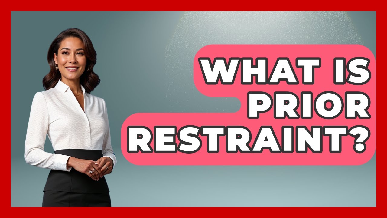 What Is Prior Restraint? - Making Politics Simple
