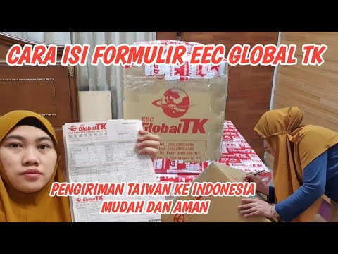 CARA ISI FORMULIR PENGIRIMAN TAIWAN KE INDONESIA‼️EEC GLOBAL TK