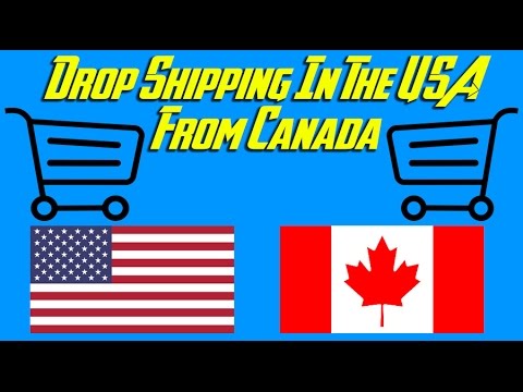 Drop Shipping In The USA From Canada