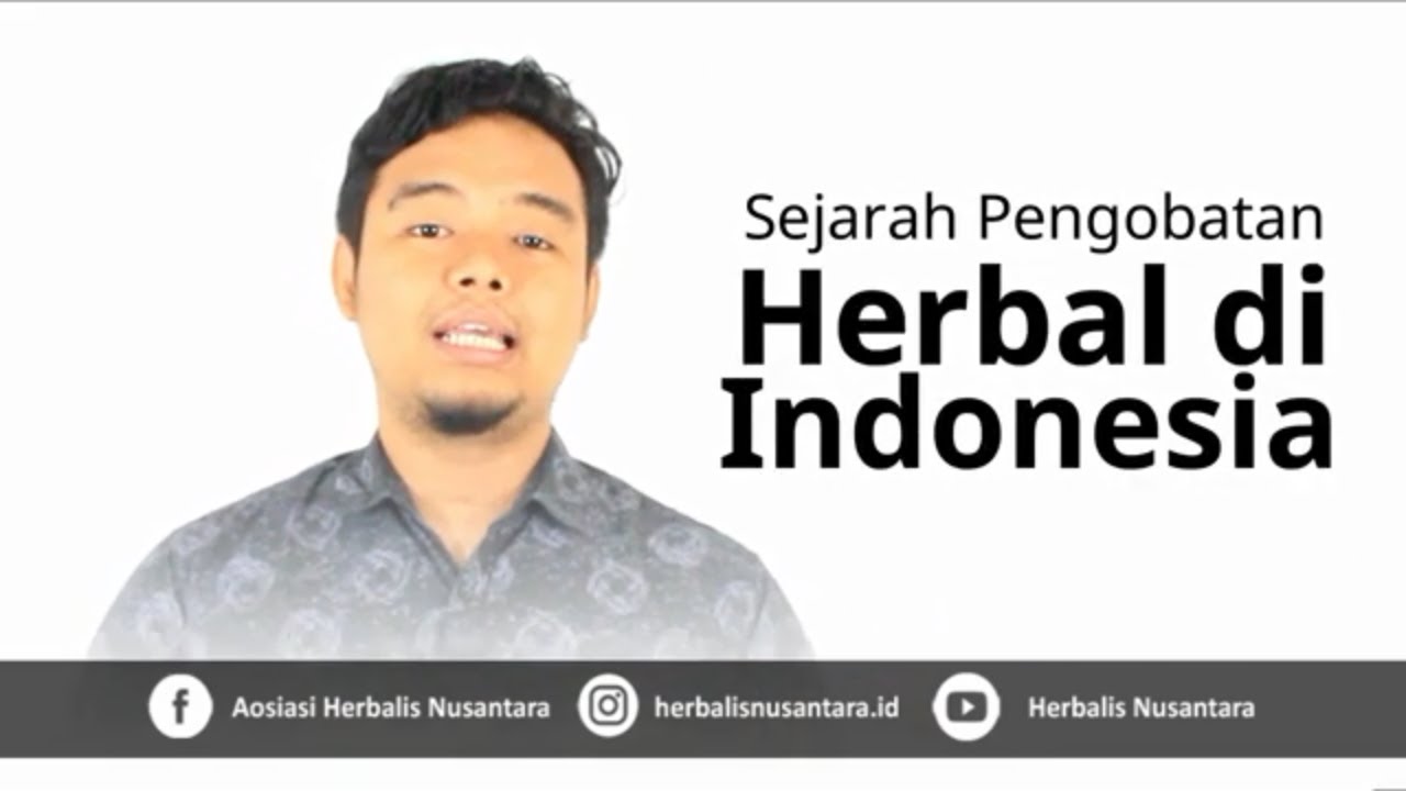 SEJARAH PENGOBATAN HERBAL DI INDONESIA