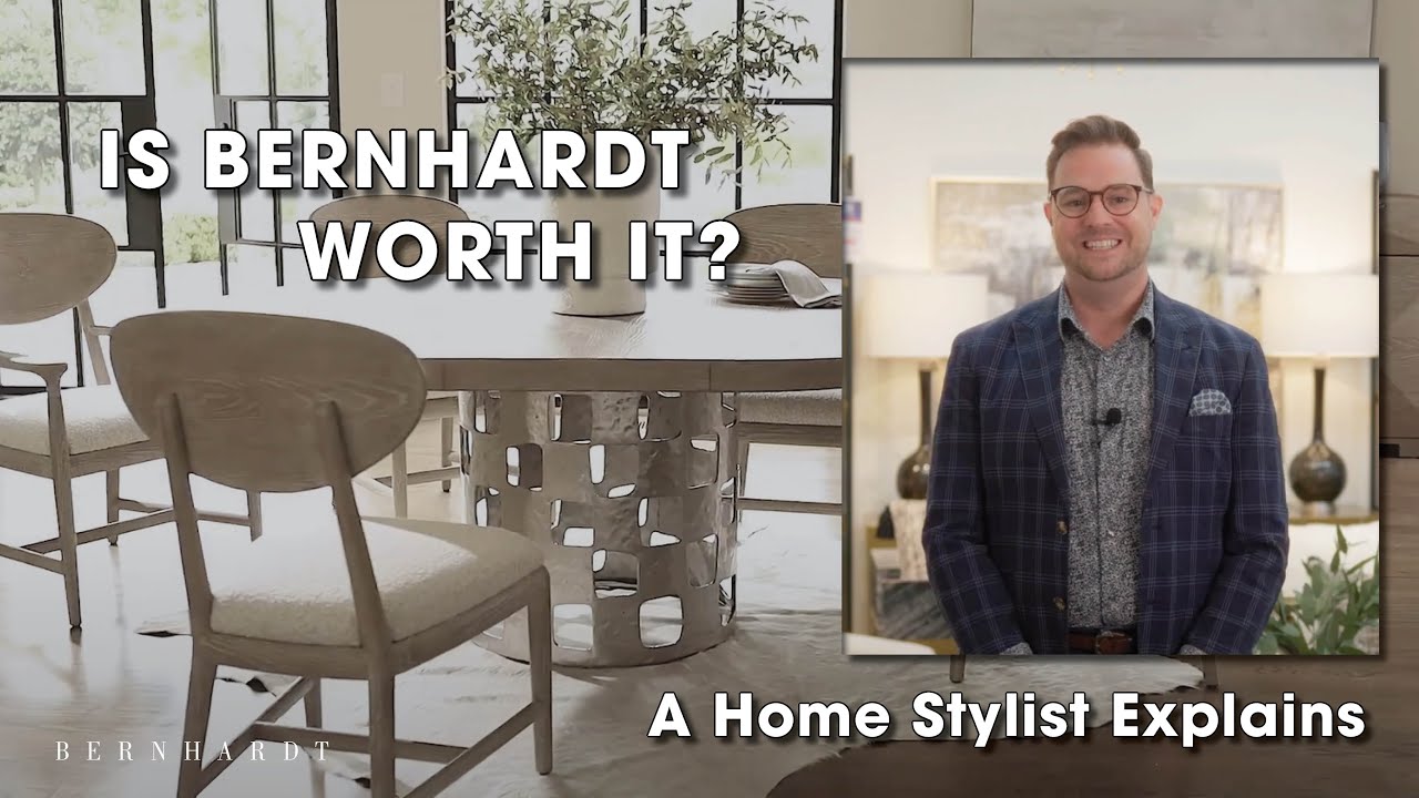 Why Bernhardt Furniture is Worth It: Livable Luxury, Expert Tips & Real-Life Comfort
