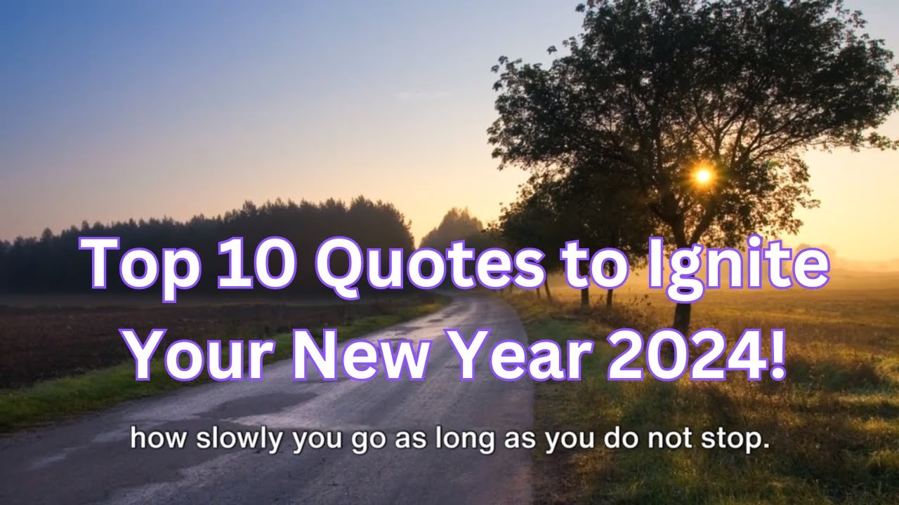 Top 10 Quotes to Ignite Your New Year 2024