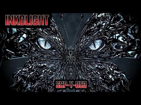 SCP-Y-053 | "Inkblight" | Euclid