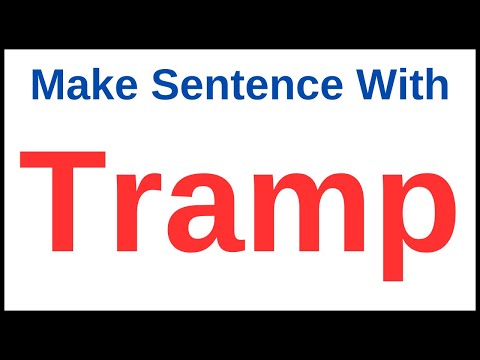 Make Sentence With Tramp | Tramp In A Sentence | Tramp Make Sentence | Make Sentence Of Tramp