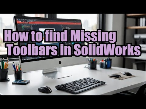How to Find Missing Command Manager & Toolbar in SolidWorks