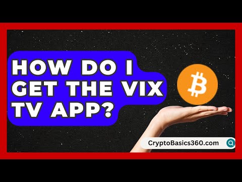 How Do I Get the VIX TV App? - Talking Tech Trends