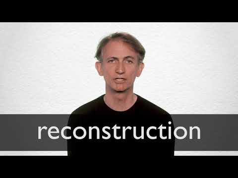 RECONSTRUCTION definition and meaning | Collins English Dictionary