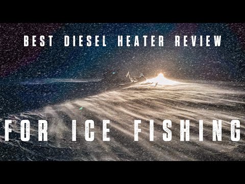 The Best Diesel Heater Review for ICE FISHING!!!