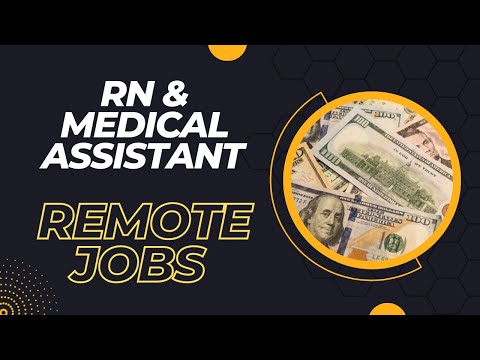 Remote RN and Medical Assistant Jobs