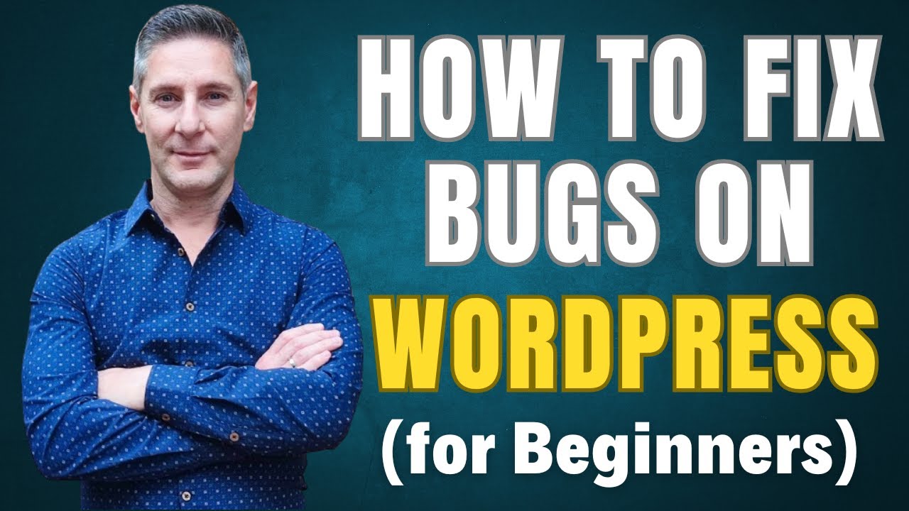 How to Fix Bugs on WordPress (Step-by-Step for Beginners)