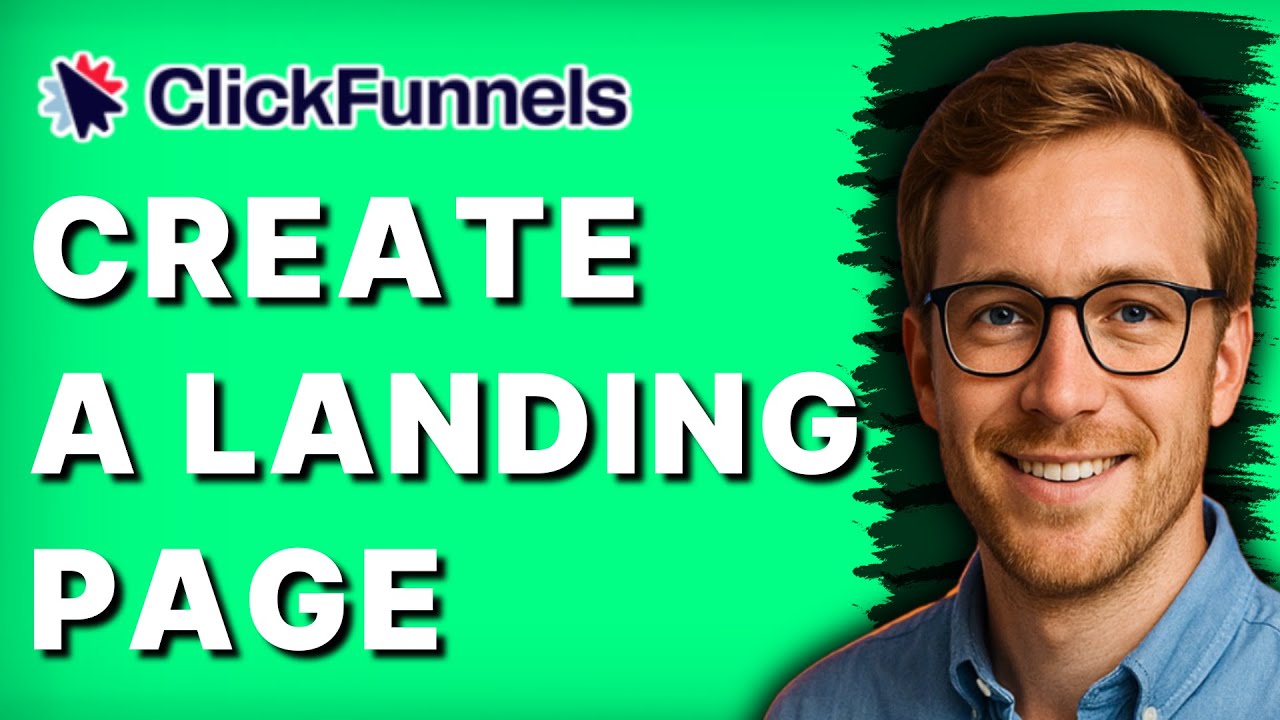 How to Create a Landing Page in ClickFunnels [2026 Full Guide]