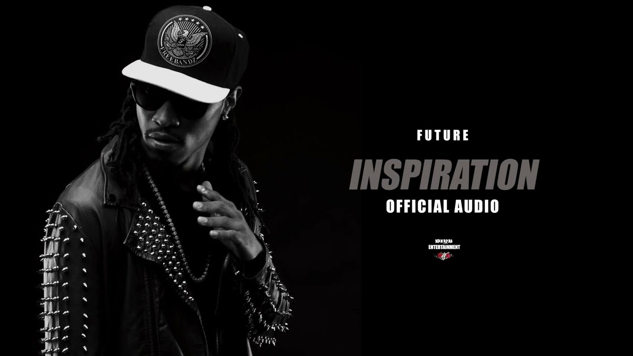Future - Inspiration (Official Audio) HQ