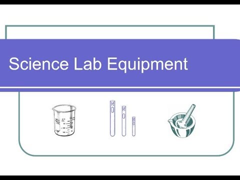 Science Lab Equipment - Pt 1