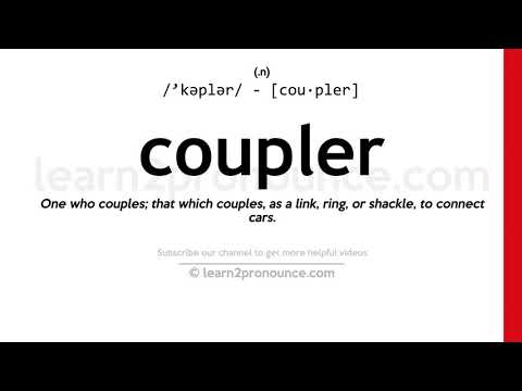 Pronunciation of Coupler | Definition of Coupler