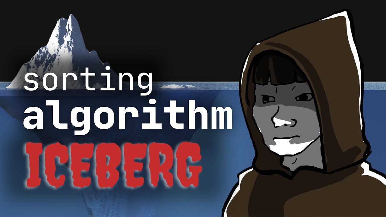 The Sorting Algorithm Iceberg Explained