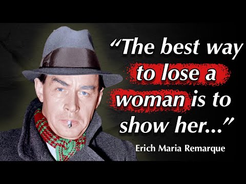 Erich Maria Remarque Quotes about war on the western front that will quietly change your life forevr