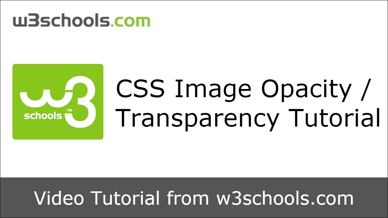 W3Schools CSS Image Transparency Tutorial