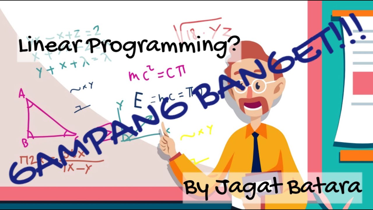 Linear Programming, GAMPANG BANGET!