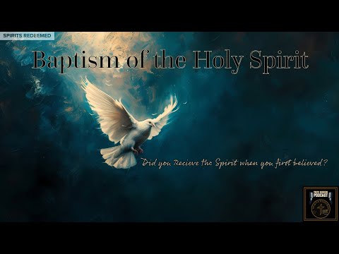 Truth Seekers Podcast: Baptism of the Holy Spirit... EPS. 67
