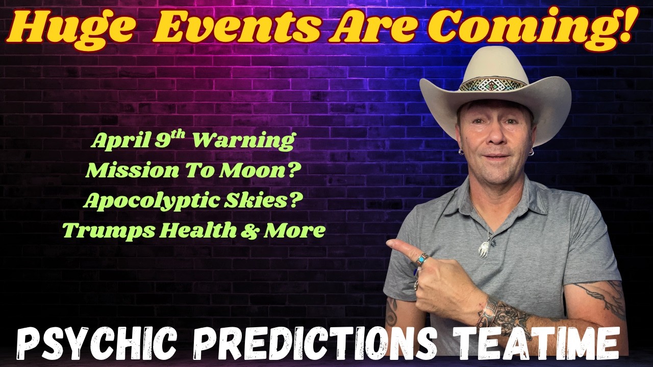Huge Events Are Coming! April 9th Kickoff! 🔮Psychic Predictions Events | Tittel Teatime 🫖