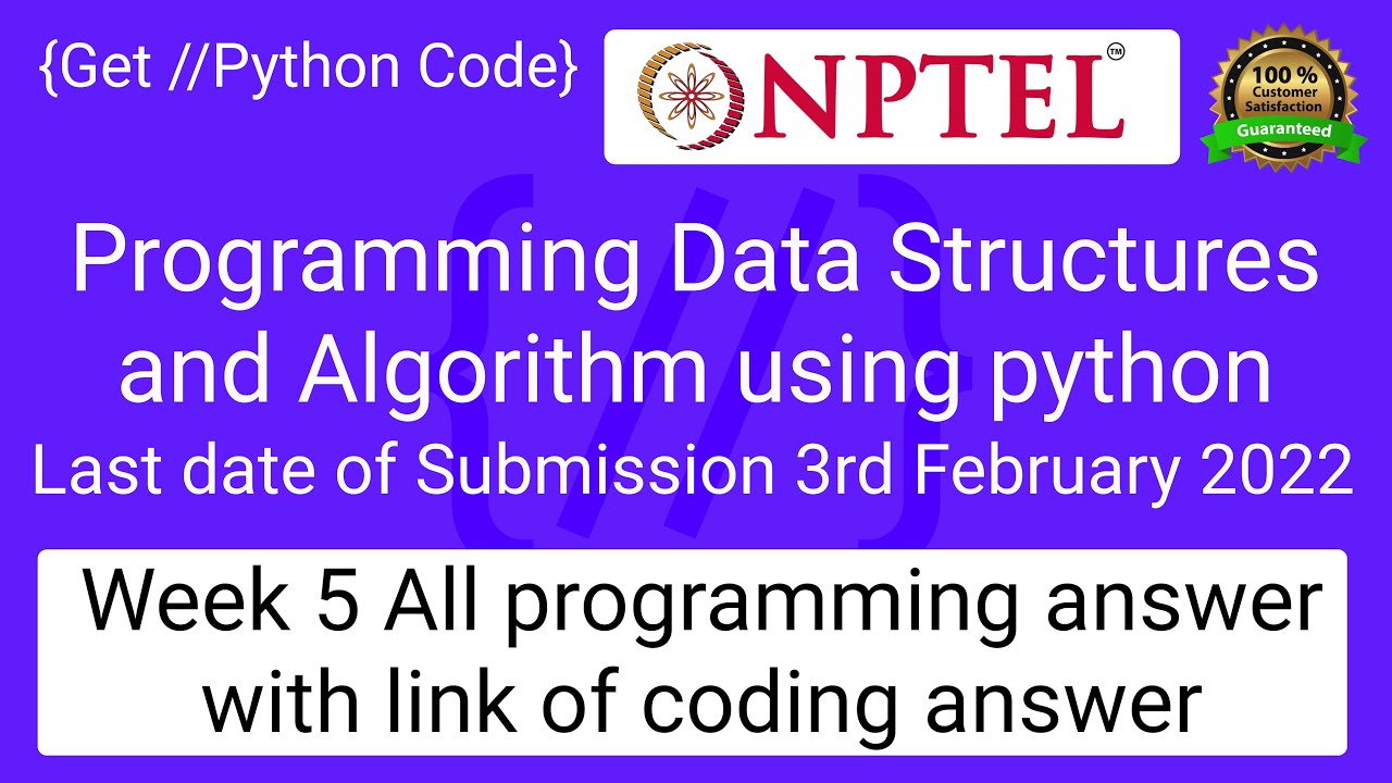 NPTEL: Programming ,Data Structures and Algorithm Using Python week 5 programming Ans with code link