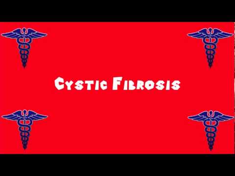 Pronounce Medical Words ― Cystic Fibrosis