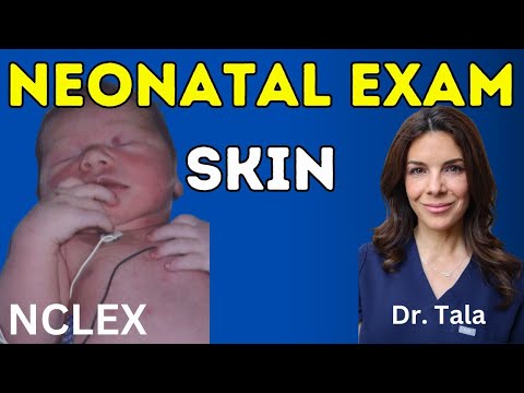 How to examine baby's skin?!// Neonatologist reviews// NCLEX 7