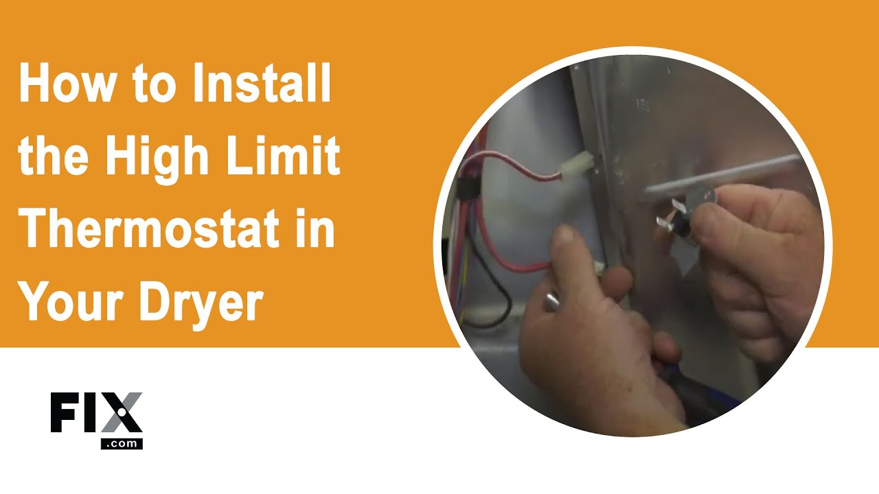 How to Fix a High-Limit Thermostat for a Dryer That Is Too Hot - Fix.com