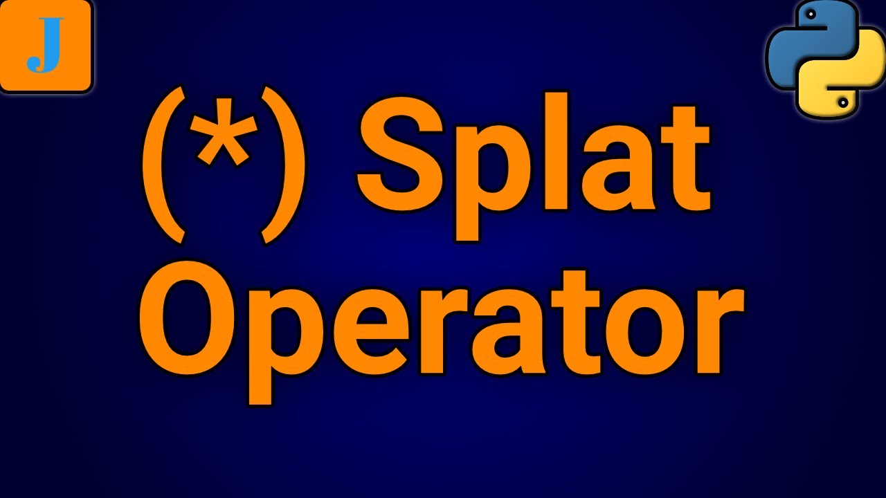 Python Splat Operator *