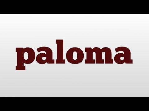 paloma meaning and pronunciation