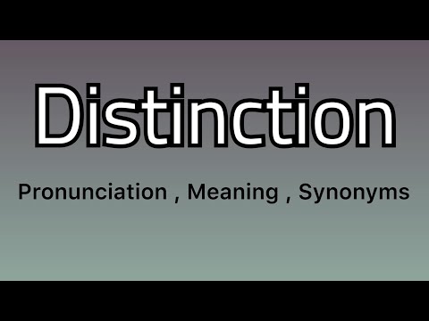 Distinction meaning - Distinction pronunciation - Distinction example - Distinction synonyms