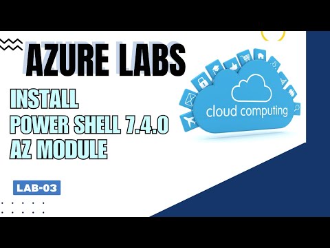 Power Shell 7.4.0 | Azure AZ Module | Virtual Machine | Install IIS | LAB-03