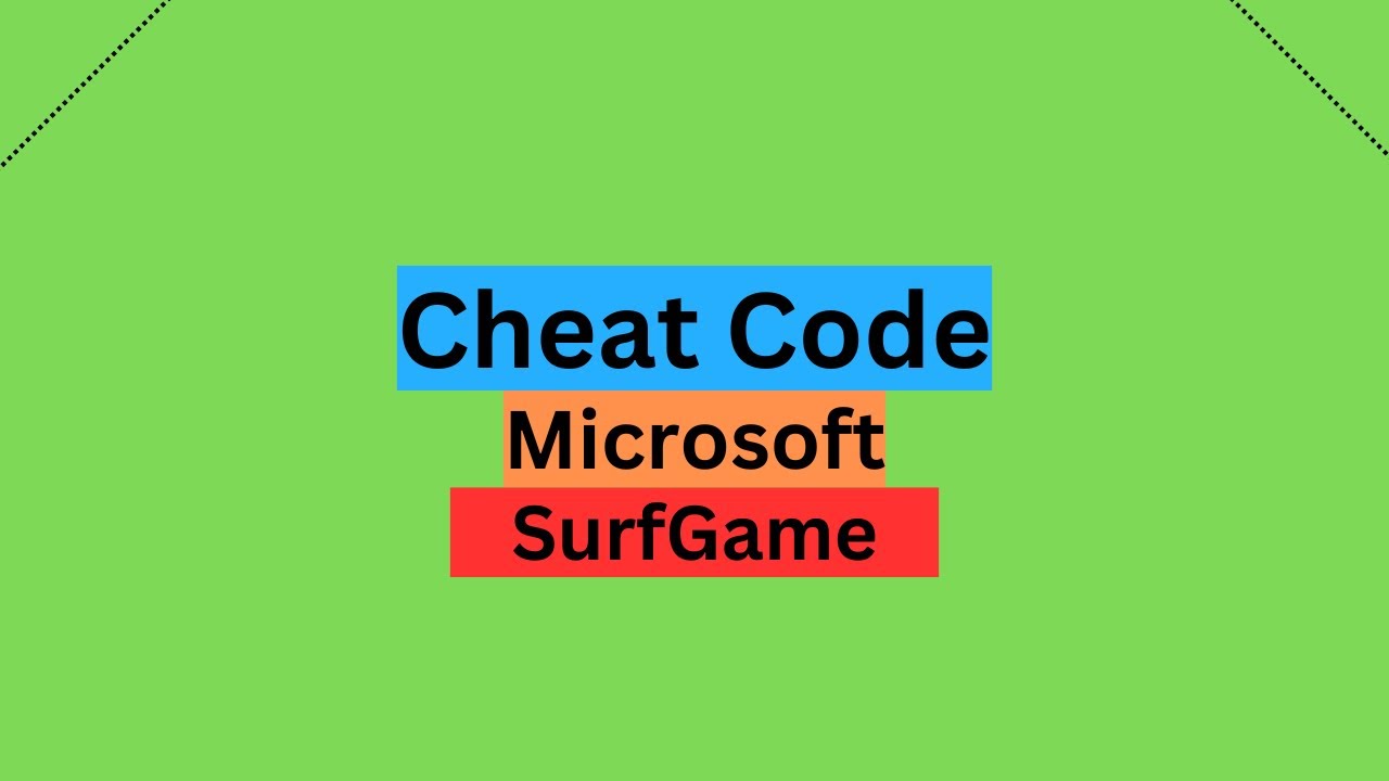 Cheat Code For Microsoft Surf Game | Dev Bit