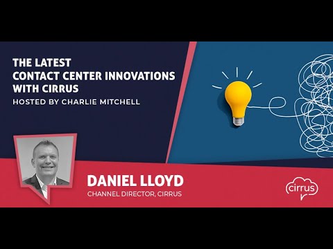 The Latest Contact Center Innovations w/ Cirrus Response