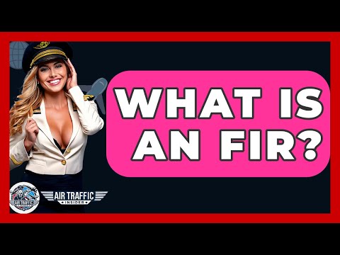 What Is An FIR? - Air Traffic Insider