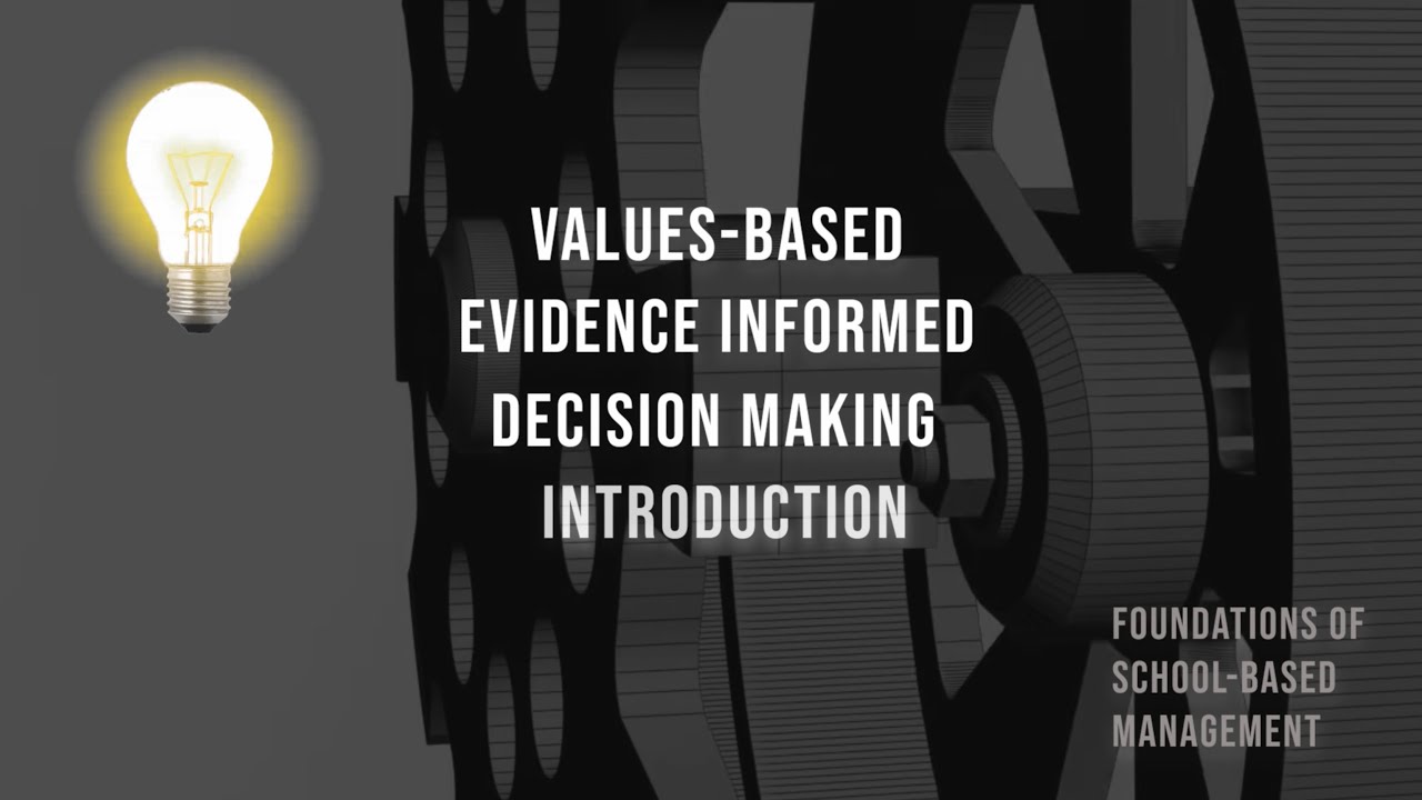 Introduction Value Based Evidence Informed Decision Making