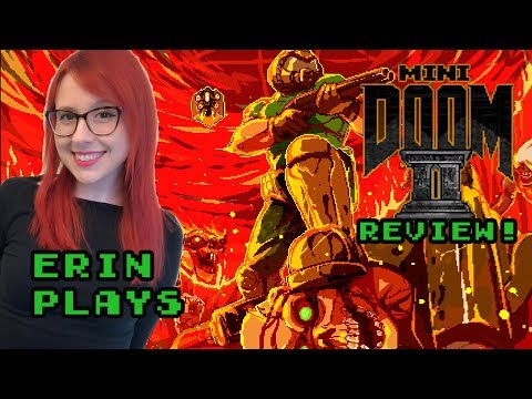 Mini DOOM II (PC) Review - Erin Plays