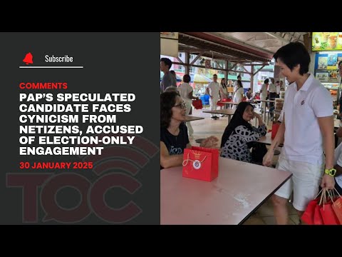 PAP’s speculated candidate faces cynicism from netizens, accused of election-only engagement
