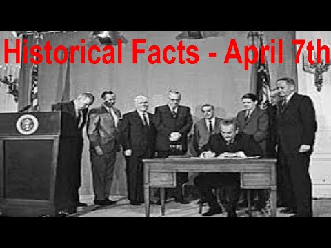 Unbelievable Historical Events That Happened on April 7th!