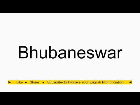 How to pronounce Bhubaneswar