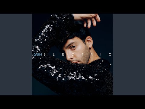 Experience the Joy and Euphoria of Darin's New "Electric" Single