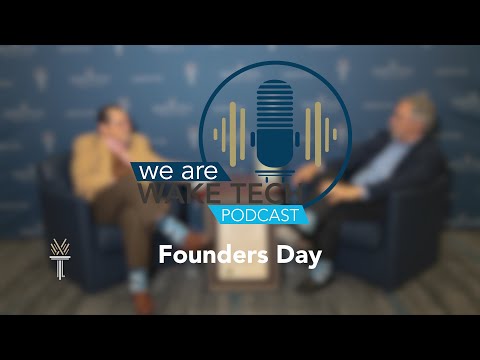 We Are Wake Tech - Episode 27, Founders Day: Rallying the Past, Present and Future