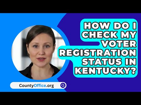 How Do I Check My Voter Registration Status In Kentucky? - CountyOffice.org