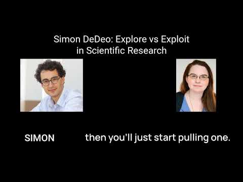 Simon DeDeo on Explore vs Exploit in Science – Aceso Under Glass